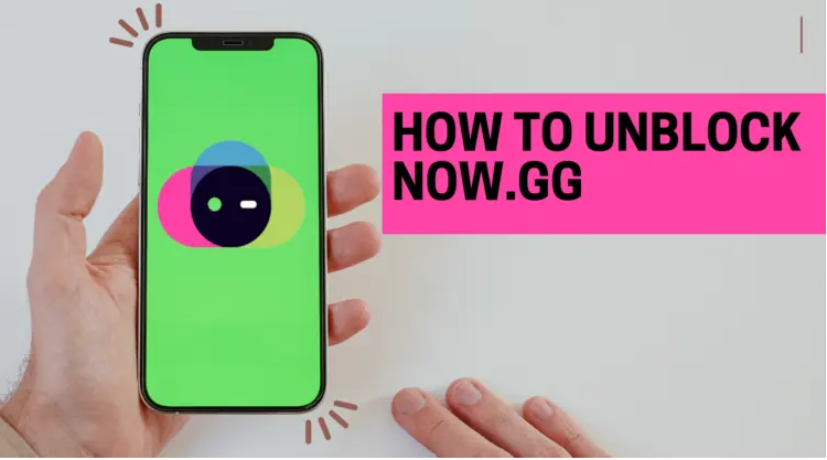 How to Unblock Now.gg and Play Online Games | Now.gg Unblocked ...